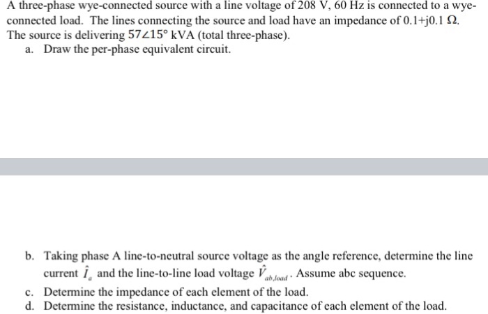 Solved A three-phase wye-connected source with a line | Chegg.com