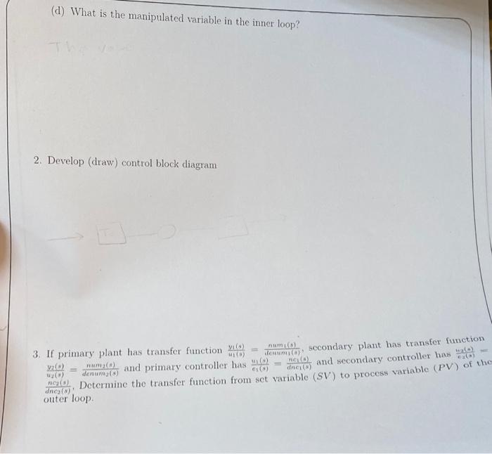 Solved 1. (a) Identify cascade loop control (you can draw in | Chegg.com