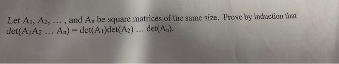 Solved Let A1, A2, ..., and An be square matrices of the | Chegg.com