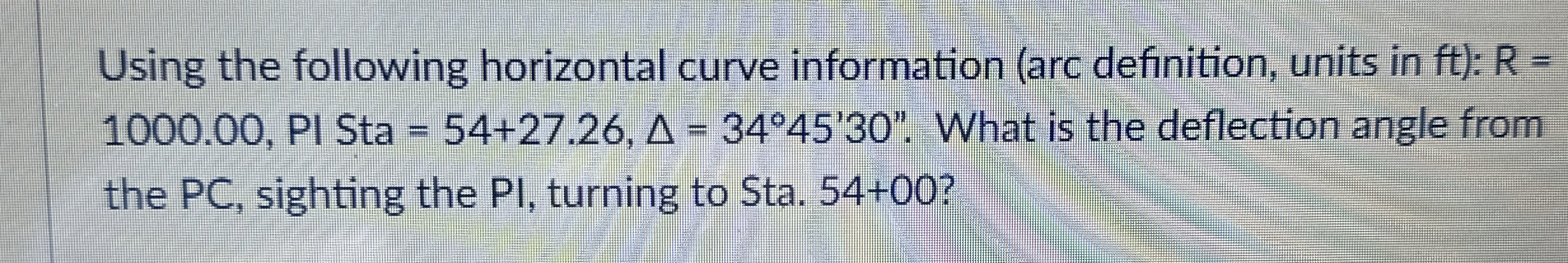 Solved Using the following horizontal curve information (arc | Chegg.com