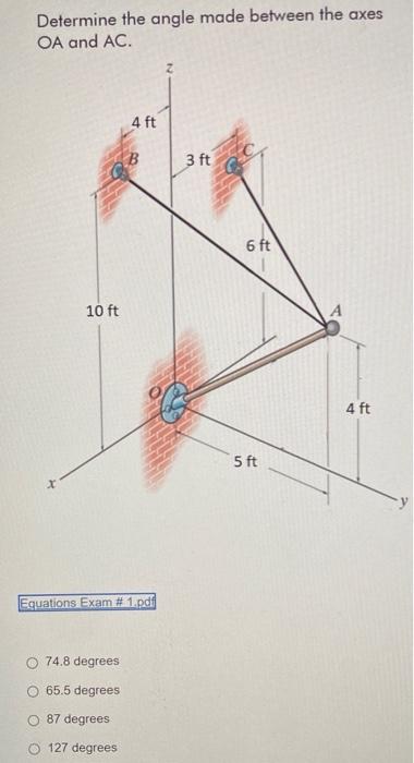 Solved Determine the angle made between the axes OA and AC. | Chegg.com