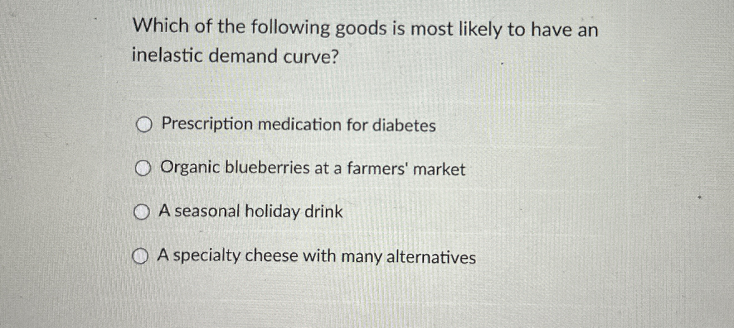 Solved Which of the following goods is most likely to have | Chegg.com