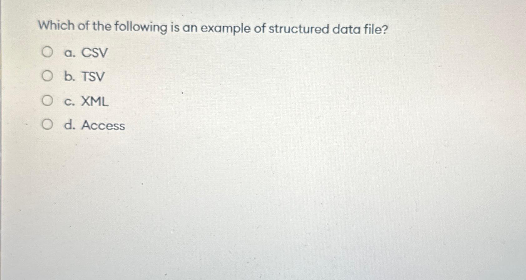 Solved Which of the following is an example of structured | Chegg.com