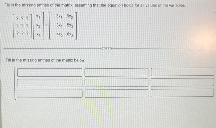Solved Fill in the missing entries of the matrix, assuming | Chegg.com