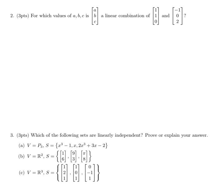 Solved 2. (3pts) For which values of a,b,c is ⎣⎡abc⎦⎤ a | Chegg.com