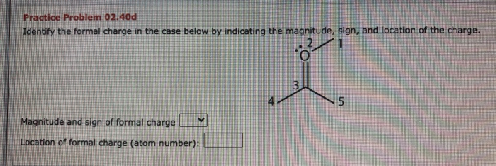 Solved Practice Problem 02.40d Identify the formal charge in | Chegg.com
