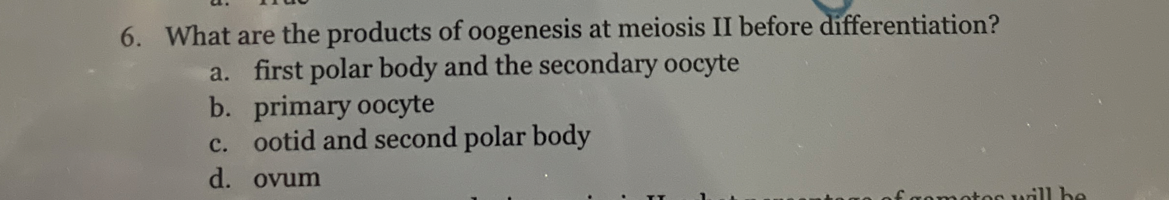 Solved What are the products of oogenesis at meiosis II | Chegg.com