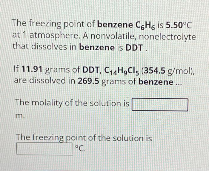 Solved The freezing point of benzene C6H6 is 5.50∘C at 1 | Chegg.com