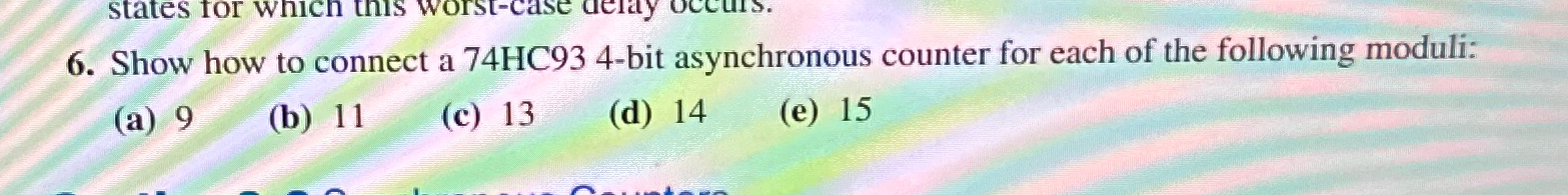 Solved Show how to connect a 74HC93 4-bit asynchronous | Chegg.com