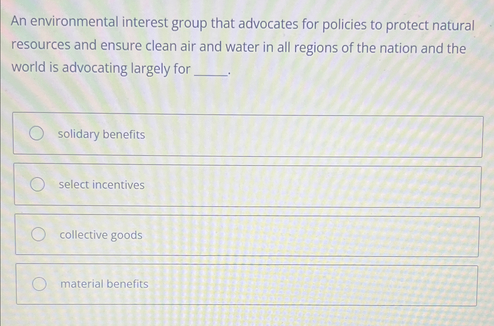 Solved An environmental interest group that advocates for | Chegg.com