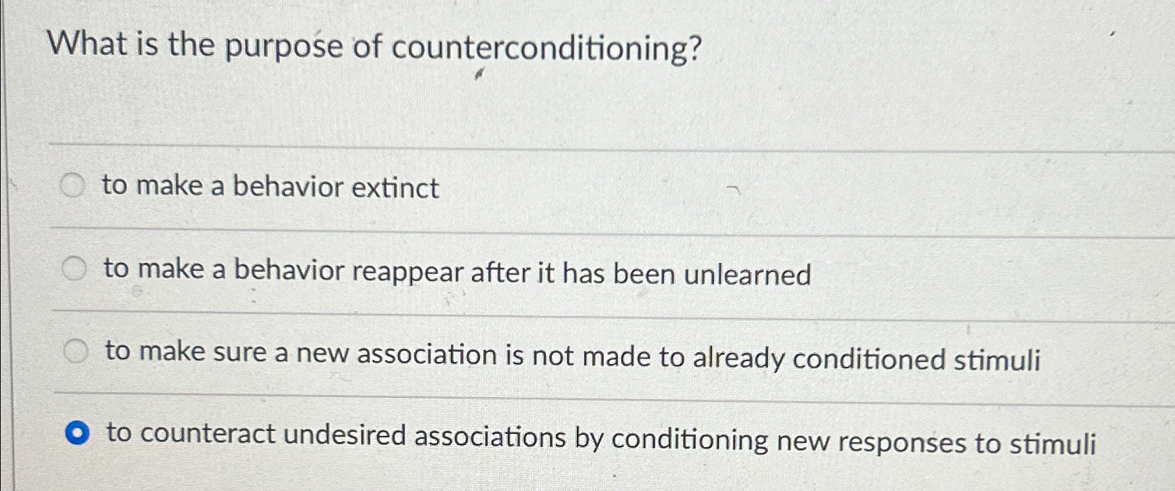 Solved What is the purpose of counterconditioning?to make a | Chegg.com