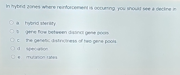 Solved In hybrid zones where reinforcement is occurring, you | Chegg.com