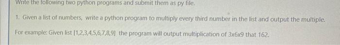 Solved Write the following two python programs and submit | Chegg.com