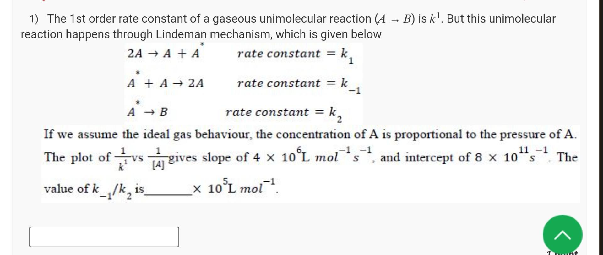 Solved 1) The 1 st order rate constant of a gaseous | Chegg.com