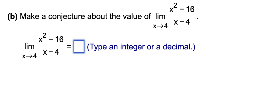 Solved (b) ﻿Make a conjecture about the value of | Chegg.com