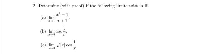 Solved 2. Determine (with proof) if the following limits | Chegg.com