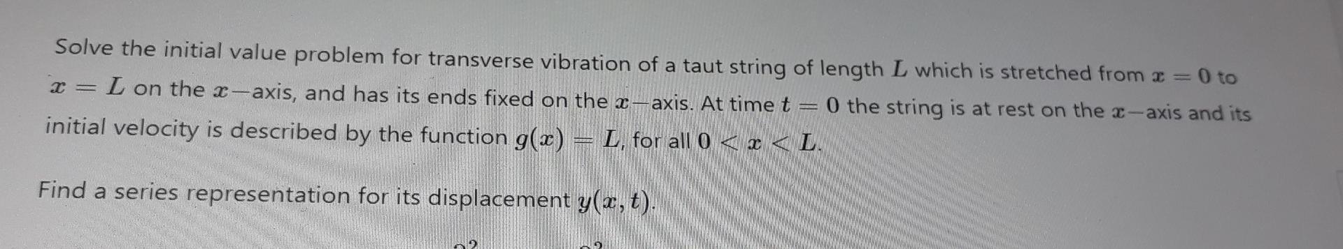 Solved Solve the initial value problem for transverse | Chegg.com