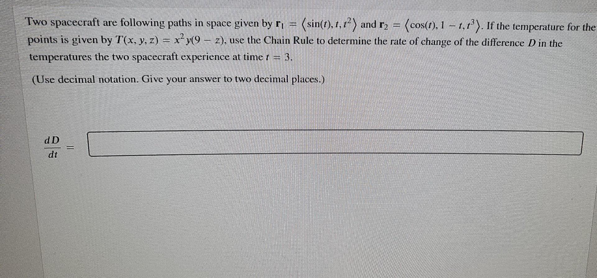 Solved Two spacecraft are following paths in space given by | Chegg.com
