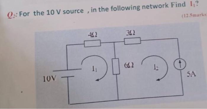 Solved Q2: For the 10 V source, in the following network | Chegg.com