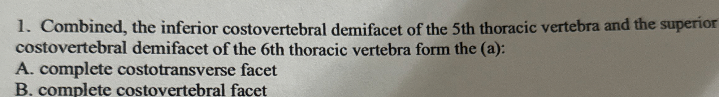 Combined, the inferior costovertebral demifacet of | Chegg.com