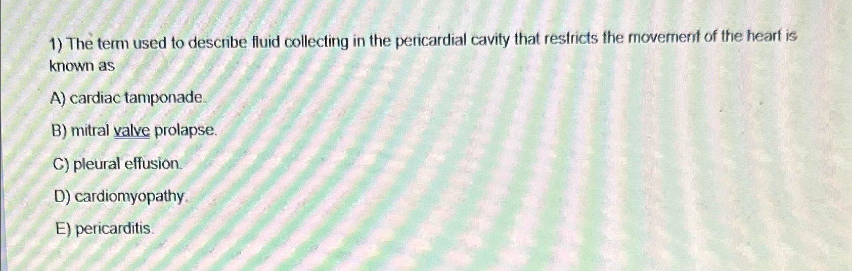 Solved The term used to describe fluid collecting in the | Chegg.com