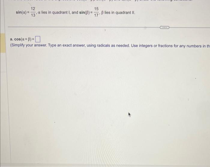 Solved sin(α)=1312,α lies in quadrant I, and sin(β)=1715,β | Chegg.com