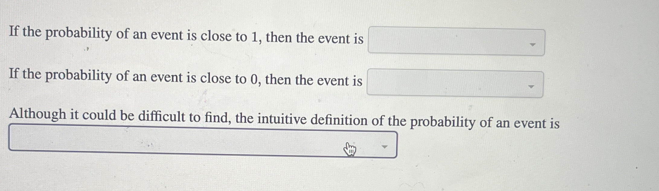 Solved If the probability of an event is close to 1 , ﻿then | Chegg.com