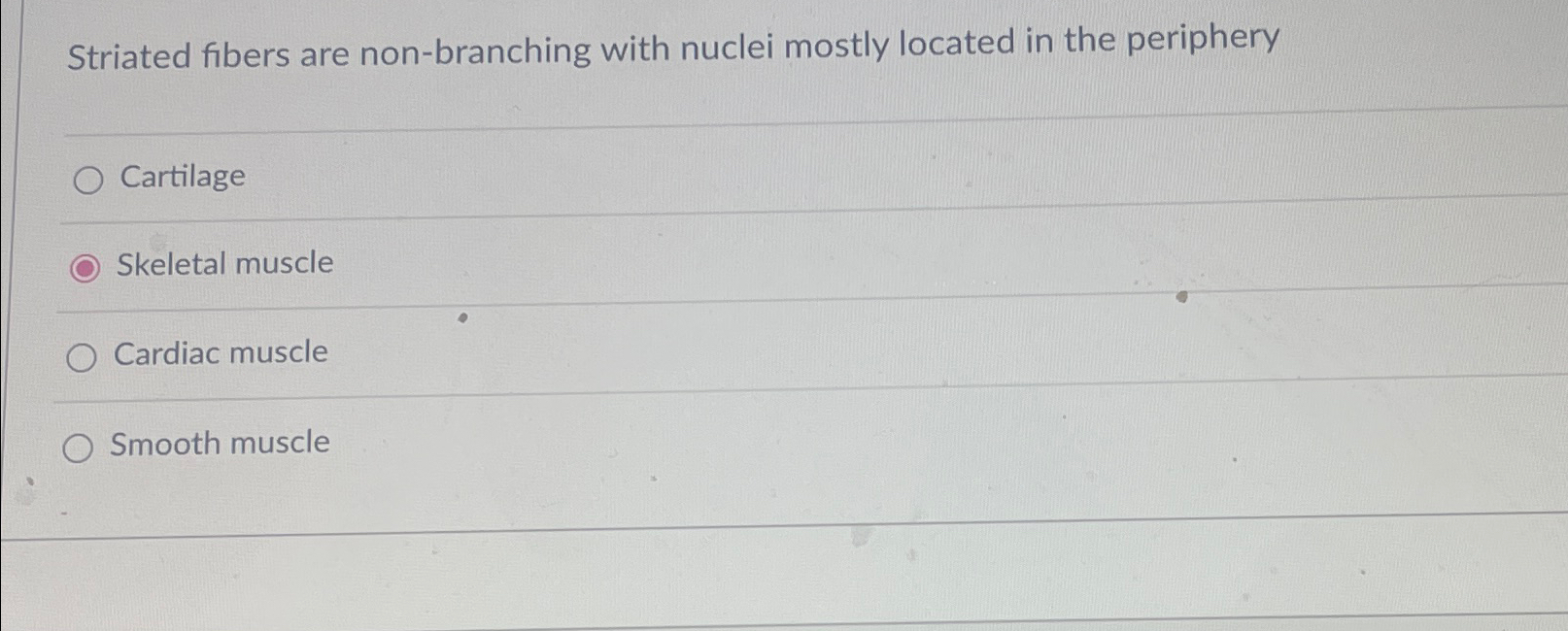 Solved Striated fibers are non-branching with nuclei mostly | Chegg.com