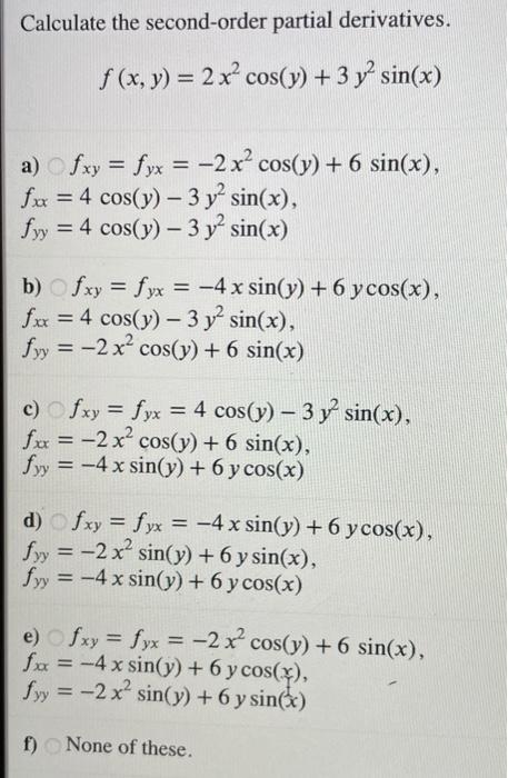 Solved Calculate the second-order partial derivatives. f (x, | Chegg.com