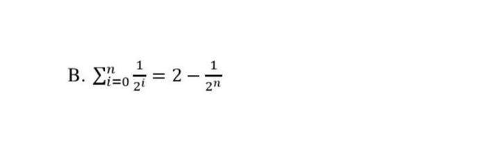 Solved B. ∑i=0n2i1=2−2n1 | Chegg.com