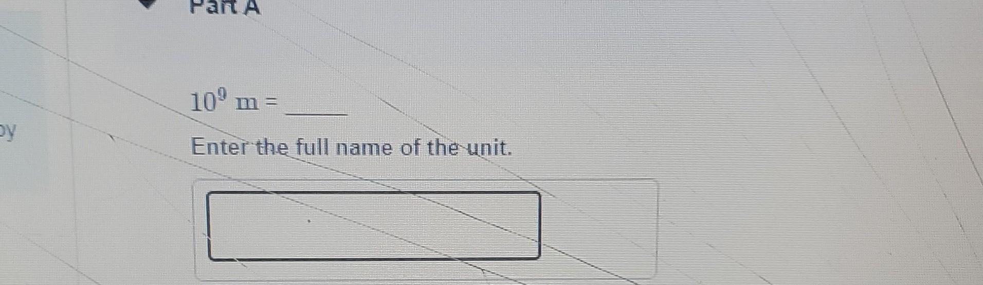 Solved 109 m= Enter the full name of the unit. | Chegg.com
