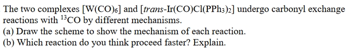 Solved The two complexes W(CO)6 ﻿and | Chegg.com