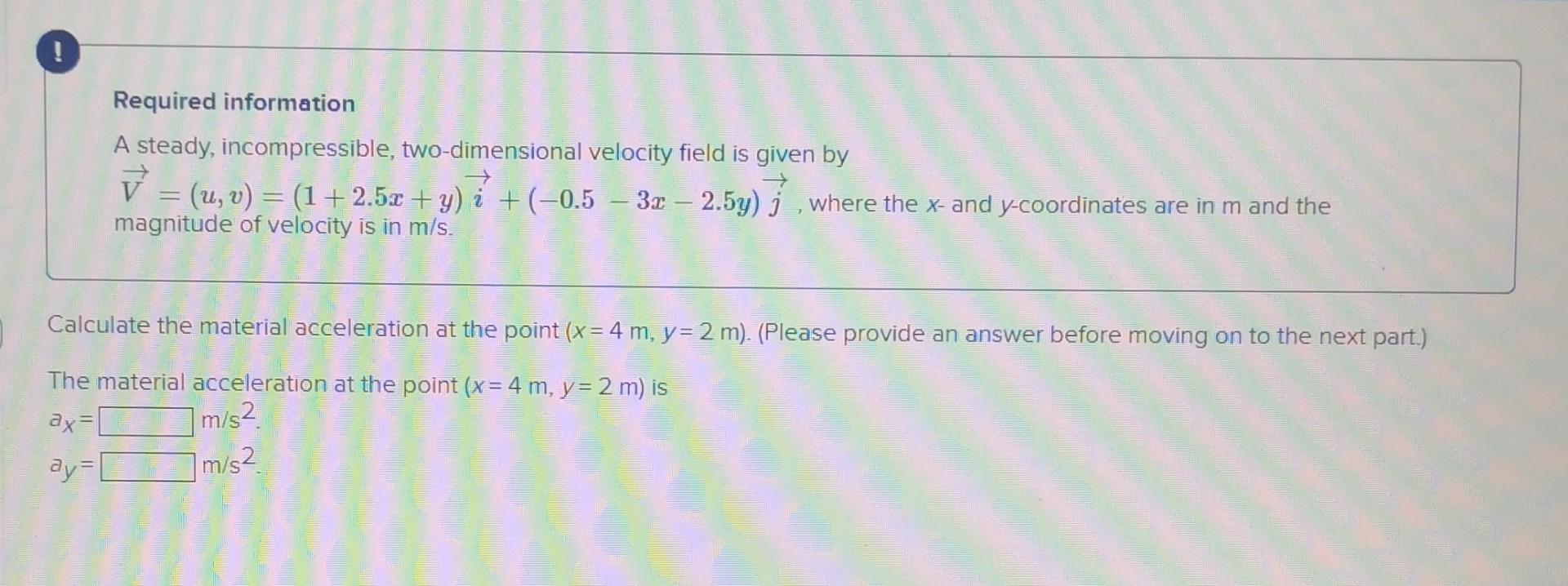Solved Required information A steady, incompressible, | Chegg.com Solved Required information A steady, incompressible, | Chegg.com