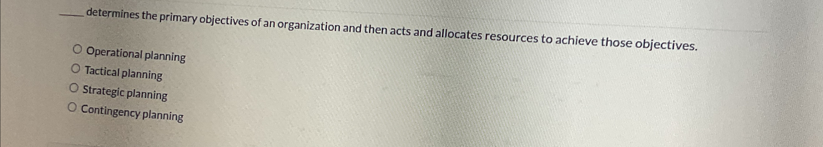 Solved determines the primary objectives of an organization | Chegg.com