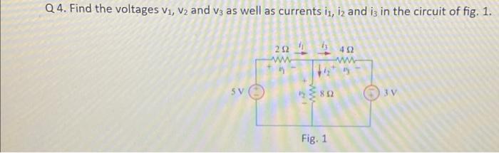 Solved Q 4. Find the voltages v1,v2 and v3 as well as | Chegg.com