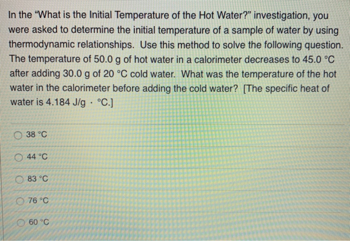 Solved In the "What is the Initial Temperature of the Hot | Chegg.com