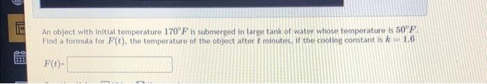 Solved An object with initial temperature 170∘F is submerged | Chegg.com