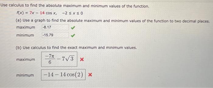 Solved Use calculus to find the absolute maximum and minimum | Chegg.com