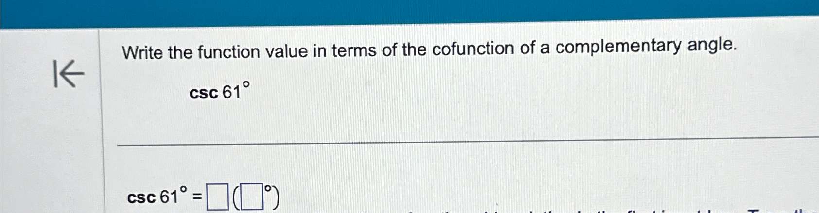 Solved Write the function value in terms of the cofunction | Chegg.com