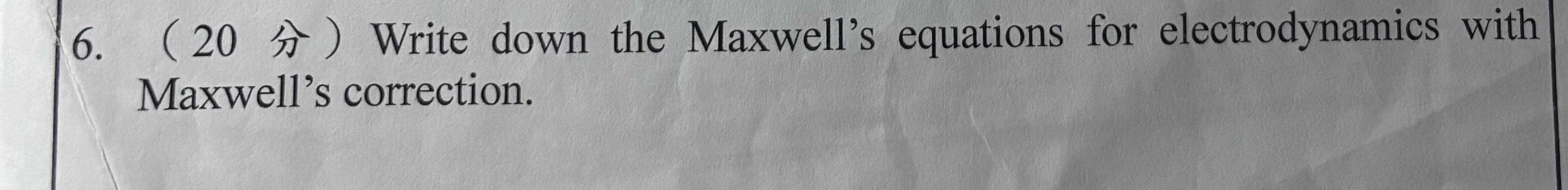 Solved (20 分) ﻿Write down the Maxwell's equations for | Chegg.com