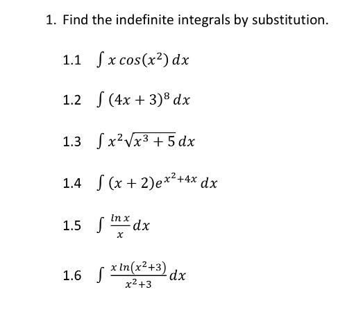 Solved Find the indefinite integrals by substitution. | Chegg.com
