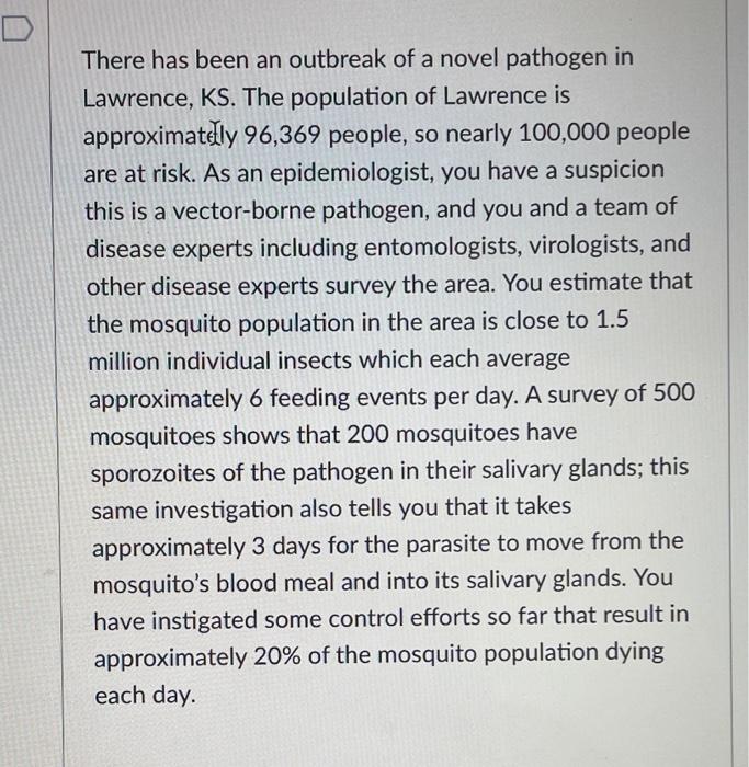 There has been an outbreak of a novel pathogen in | Chegg.com