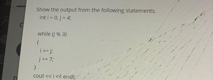 Solved Show the output from the following statements. int | Chegg.com
