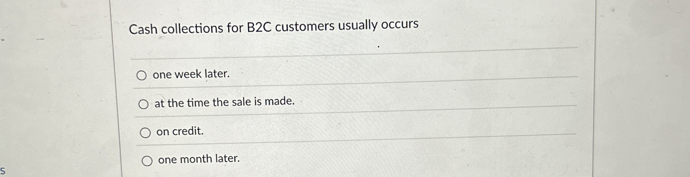 Solved Cash collections for B2C customers usually occursone | Chegg.com