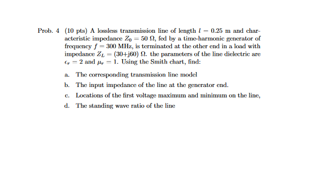 Prob. 4 (10 ﻿pts) ﻿A lossless transmission line of | Chegg.com