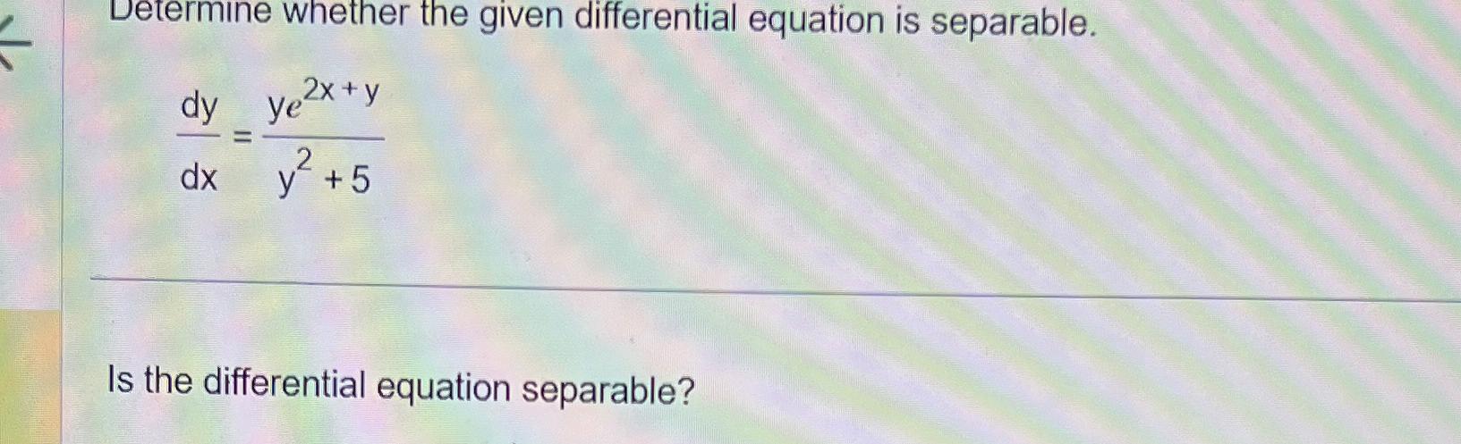 Solved Determine Whether The Given Differential Equation Is