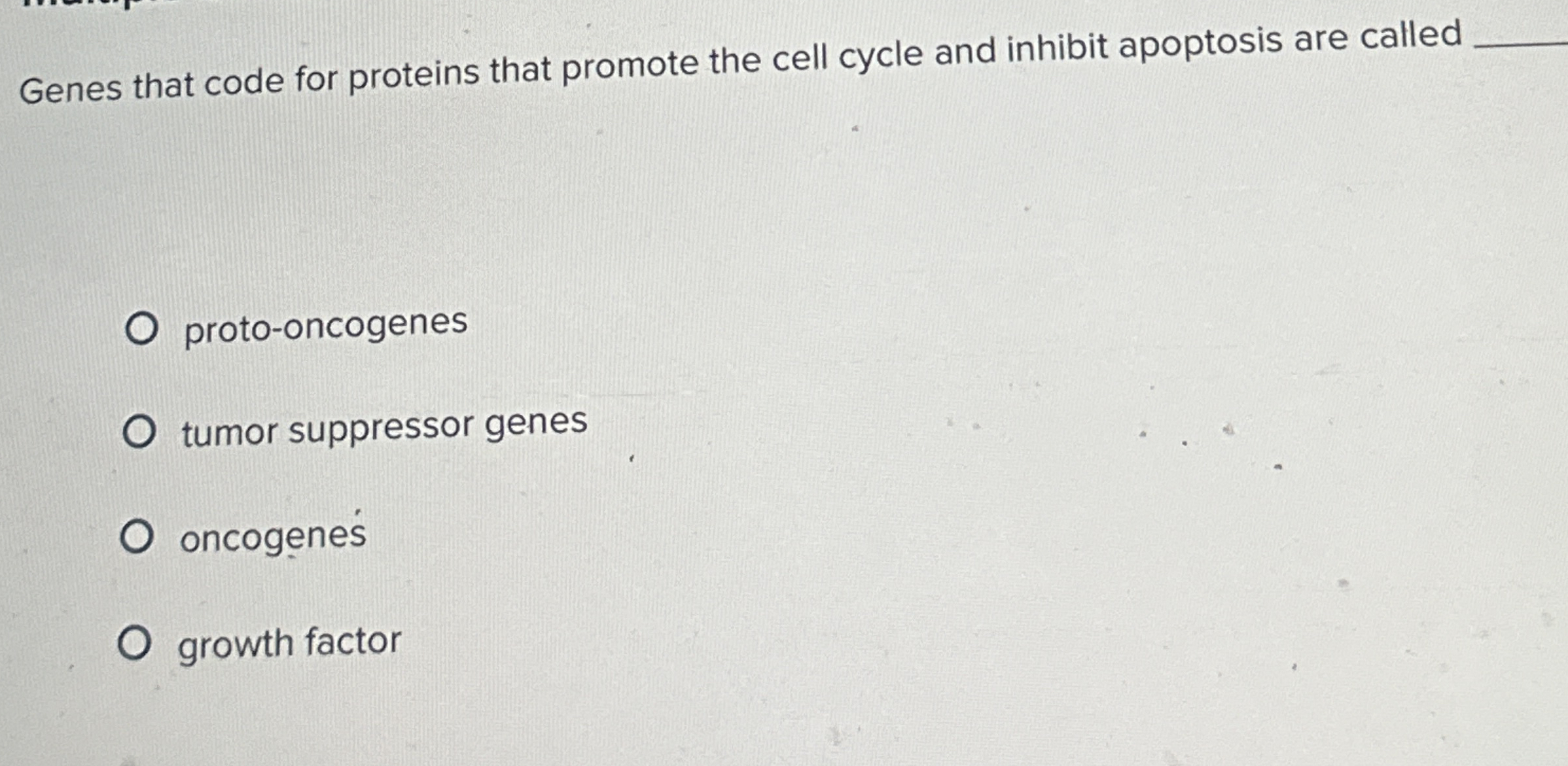 Solved Genes that code for proteins that promote the cell | Chegg.com