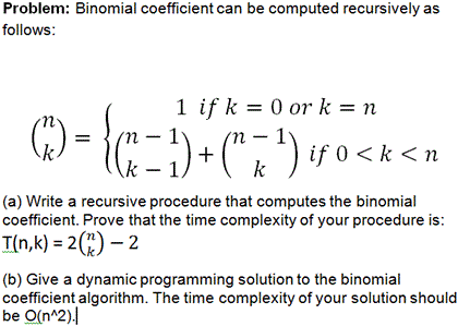 Binomial coefficient can be computed recursively as | Chegg.com