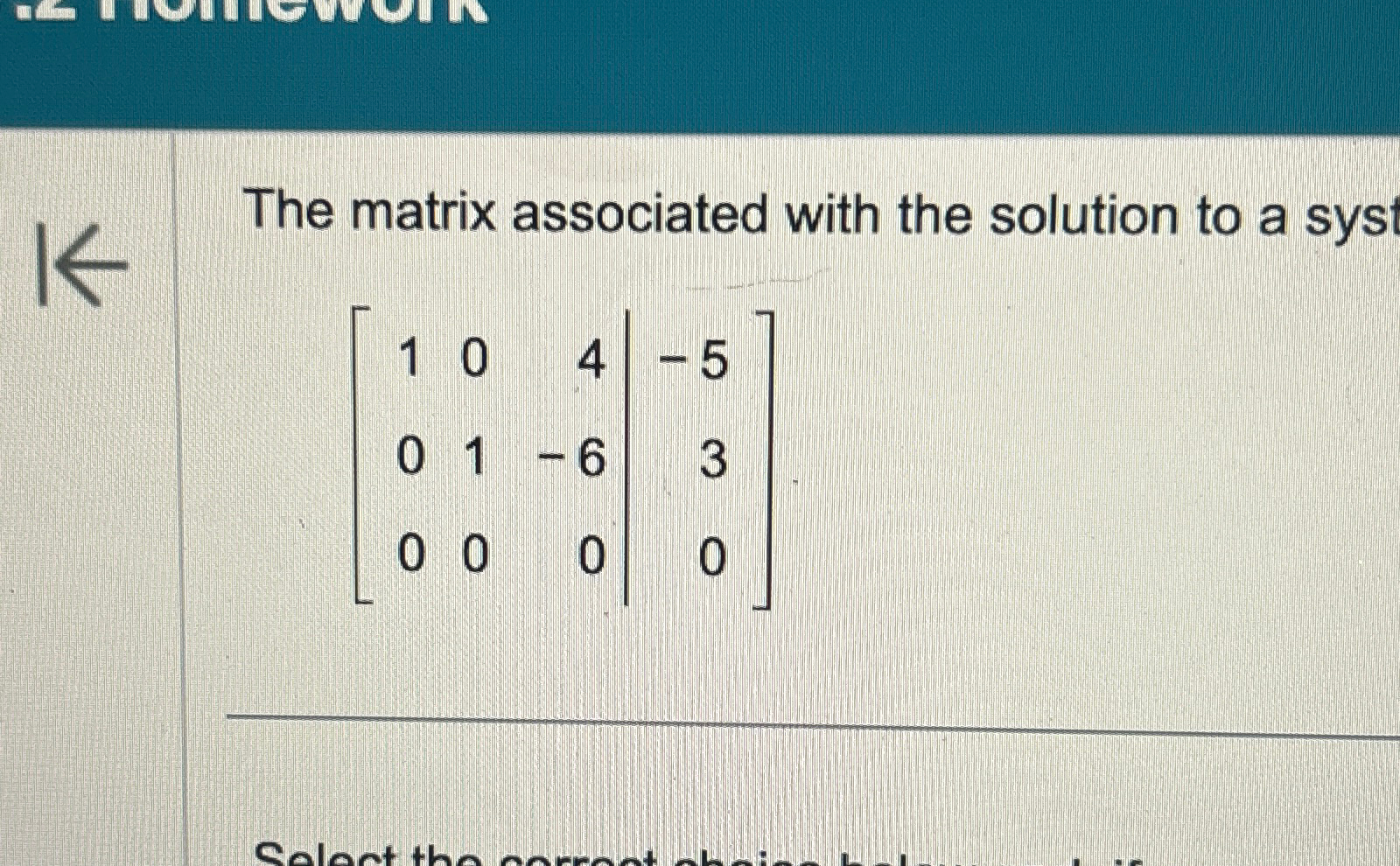 Solved The matrix associated with the solution to a | Chegg.com