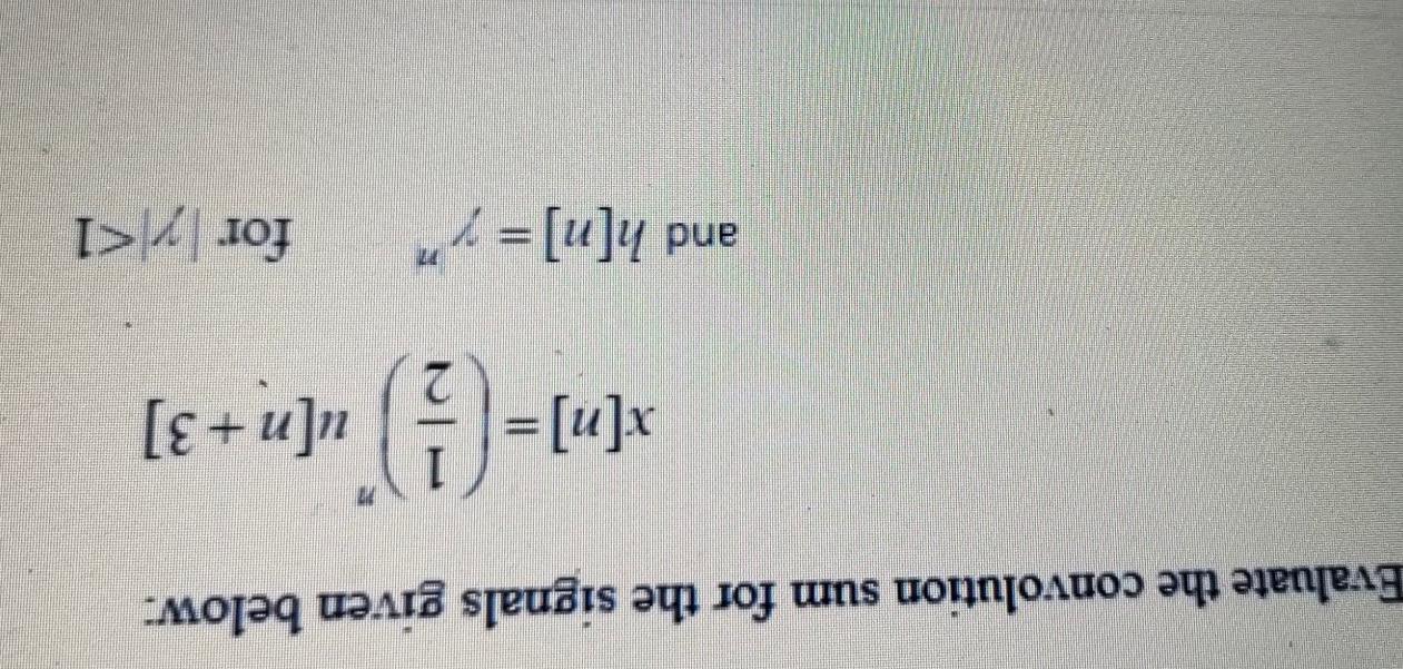 Solved Evaluate the convolution sum for the signals given | Chegg.com